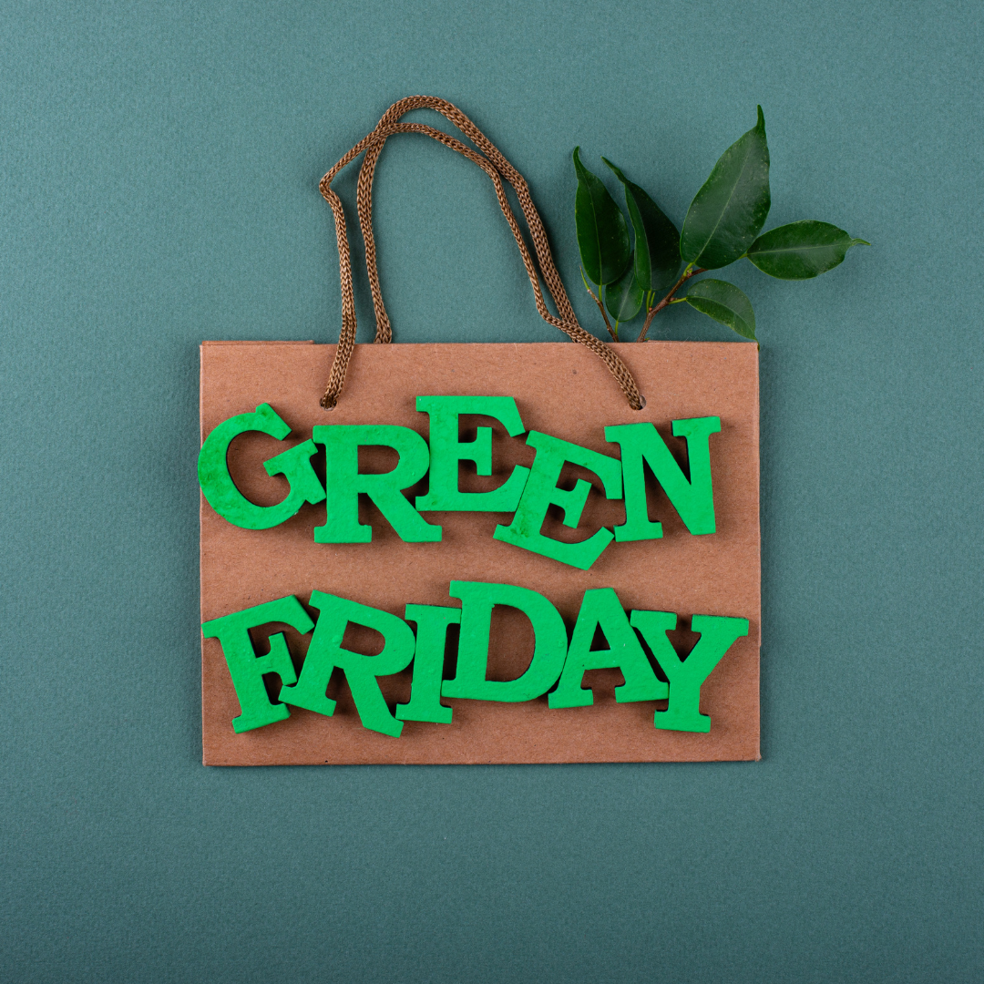 Why Green Friday Is the New Black Friday: Sustainable Choices with Mil ...